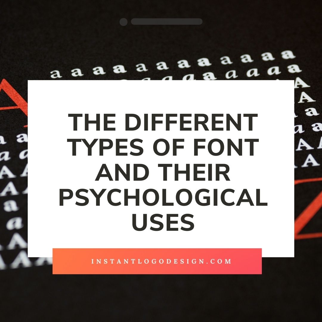 The Different Types of Font and Their Psychological Uses. - AI Logo ...