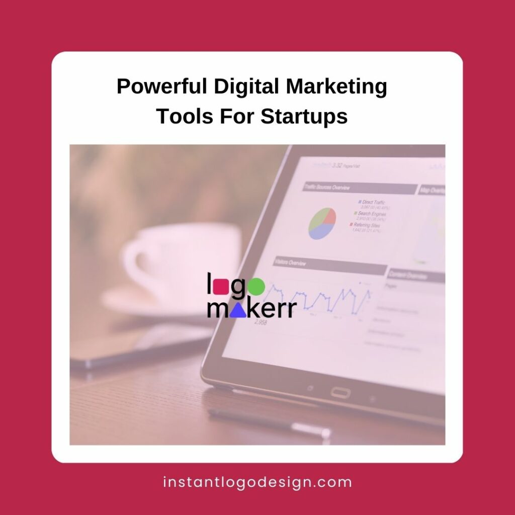 Top 8 Powerful Digital Marketing Tools For Startups! - AI Logo Maker ...